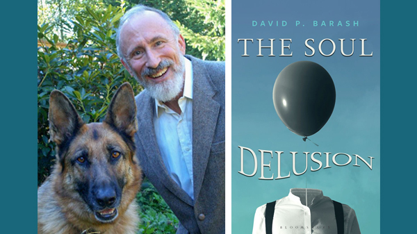 David P. Barash talks about his new book, “The Soul Delusion."